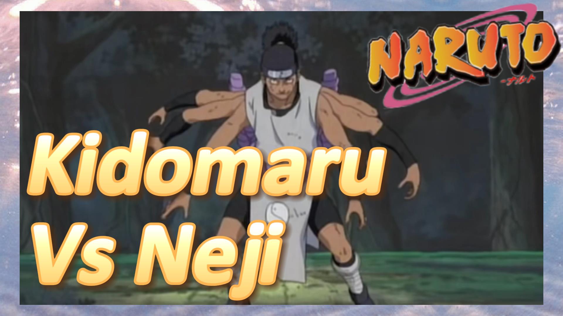 Neji Vs Kidomaru