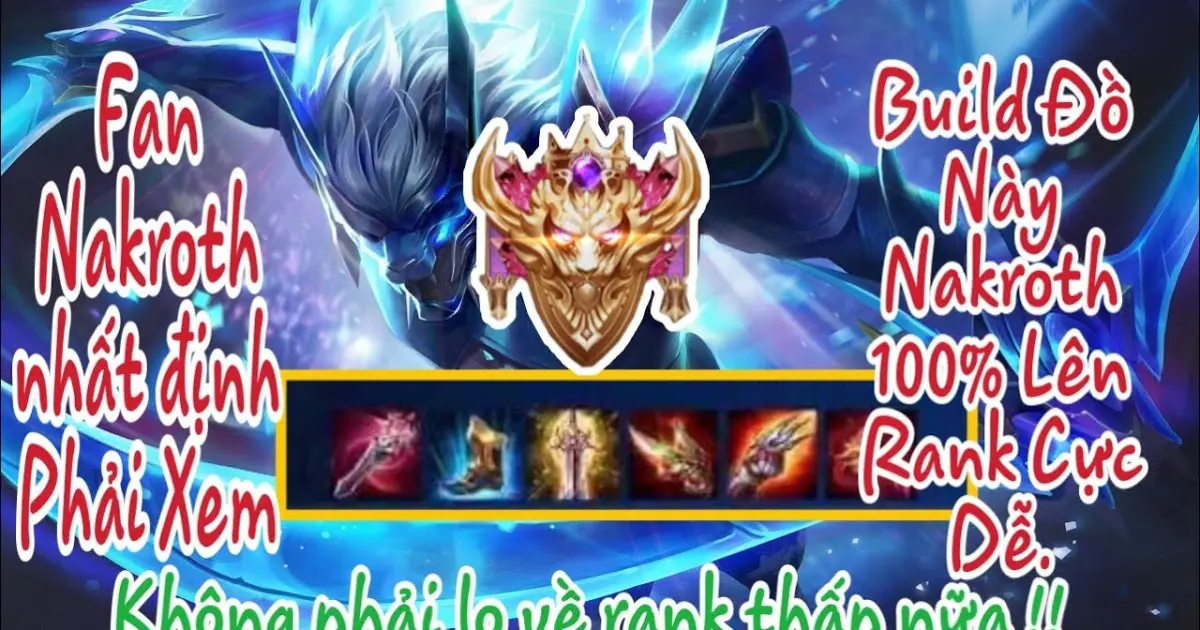 Trang Bị Hót , Fan Nakroth Cần Biết , Rank Là Dễ Khi Nakroth Lên Build Đồ Này - Bilibili