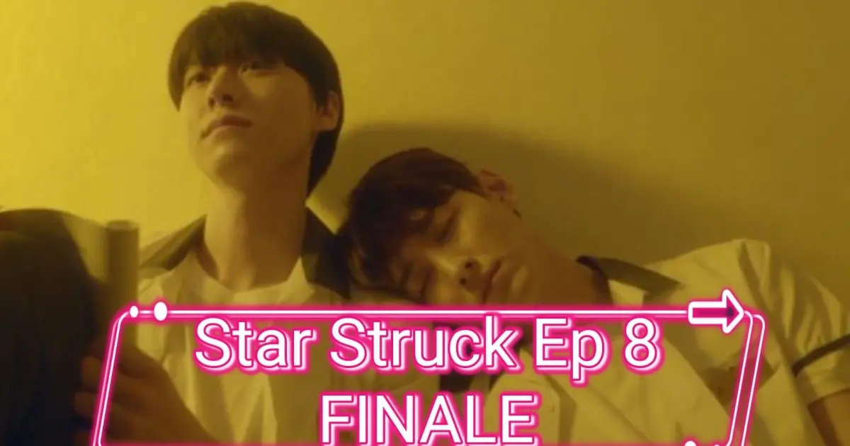 [Eng] Star.Struck Ep 8 Finale - Bilibili