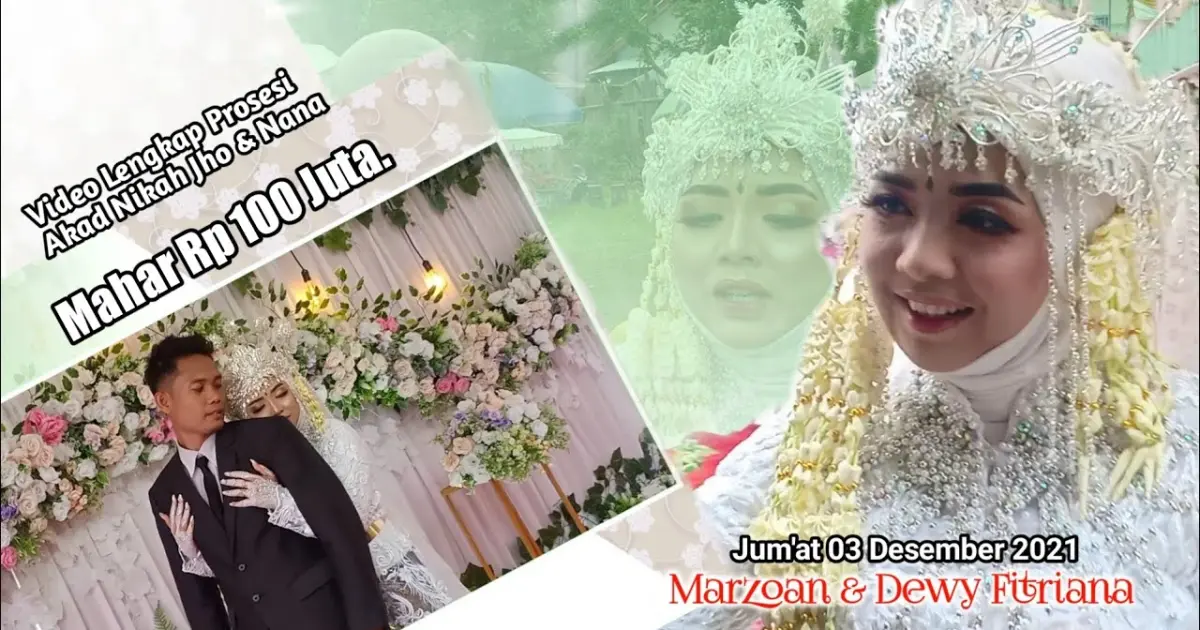 Video lengkap prosesi akad nikah Nana nutriisari & jho dengan mahar Rp 100 juta - Bilibili