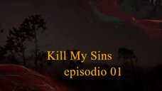 Kill my sins ep 02 - BiliBili