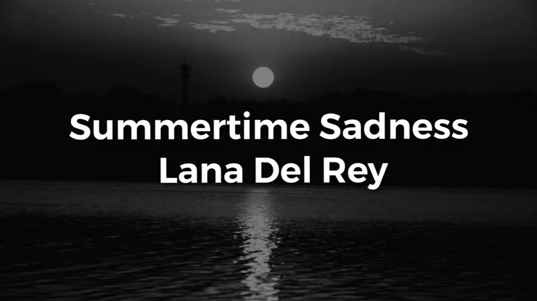 Lana Del Rey Summertime Sadness Lyrics