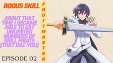 Bogus Skill "Fruitmaster" [Episode 6] - BiliBili