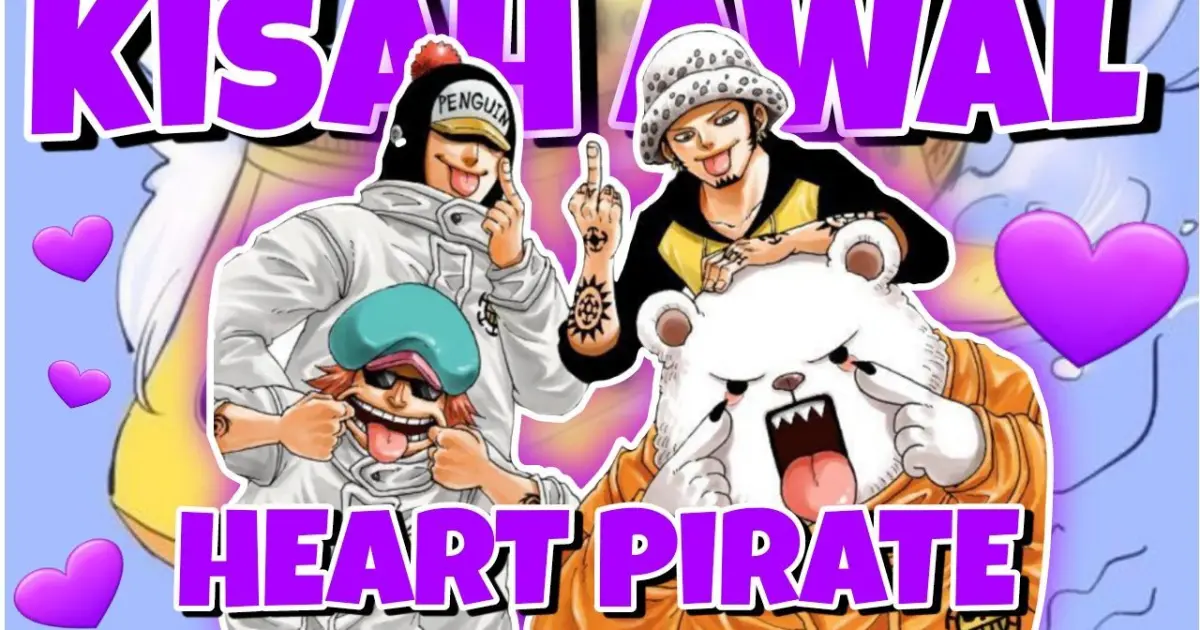 Awal Mula Terbentuknya Heart💜Pirate - Bilibili