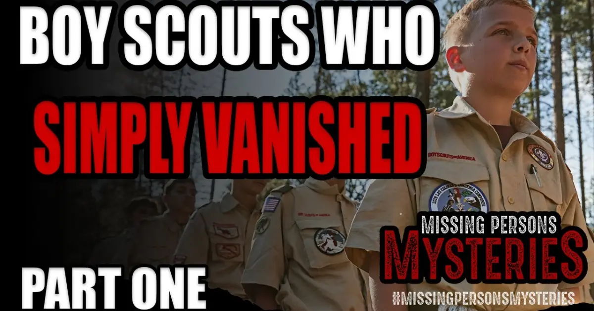 Boy Scouts Who Simply Vanished Into The Wilderness | Part 1 - Bilibili