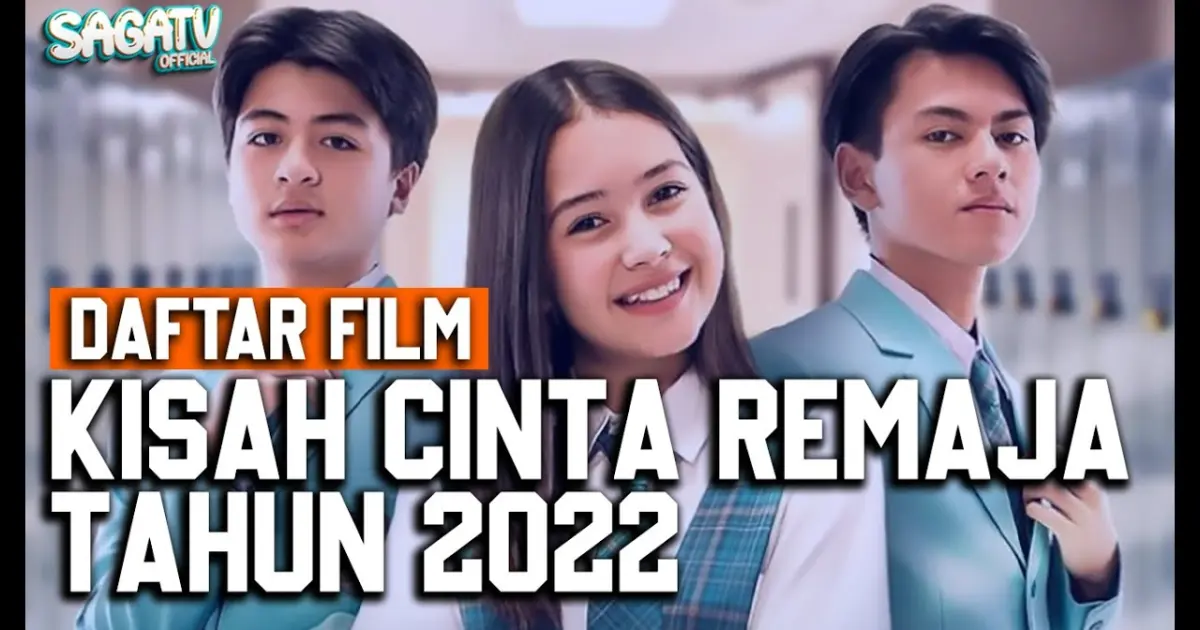 Terbaru ! List Film Kisah Cinta Remaja Indonesia yang Rilis Tahun 2022 ...