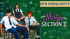 (Part 2/3) Episode 6 Highlights: 'Ang Mutya Ng Section E' | HD - BiliBili