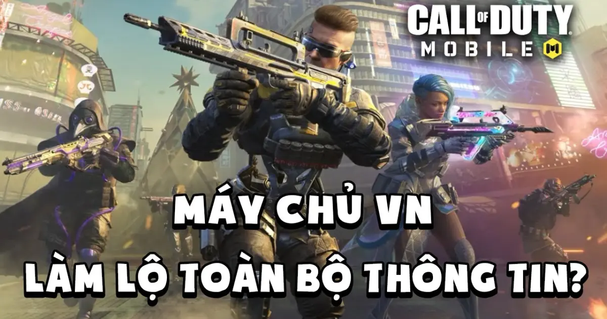 COD Mobile | VÔ TÌNH HAY CỐ Ý, MÁY CHỦ VIỆT NAM LÀM LỘ TOÀN BỘ THÔNG ...
