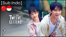 [Sub Indo] Twelve Letters – Eps. 07 (2025) - BiliBili