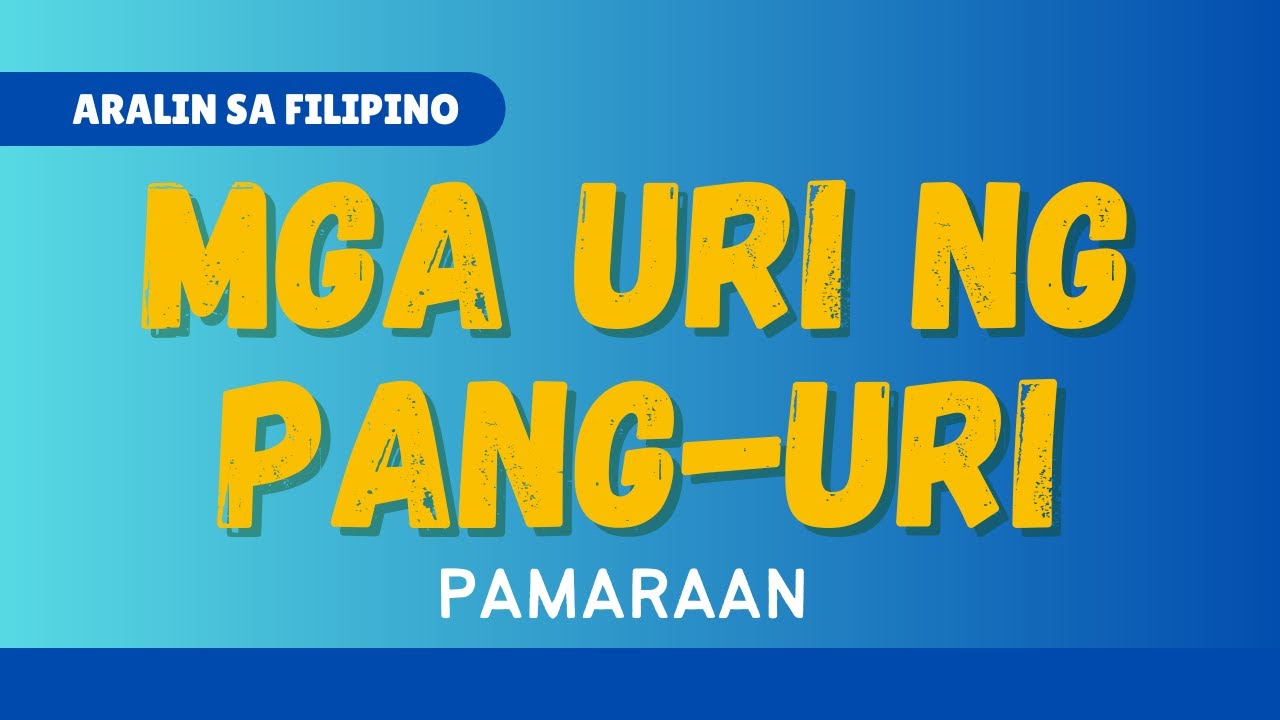 PANG-ABAY NA PAMARAAN (Uri Ng Pang-abay) K To 12 Lesson Sa