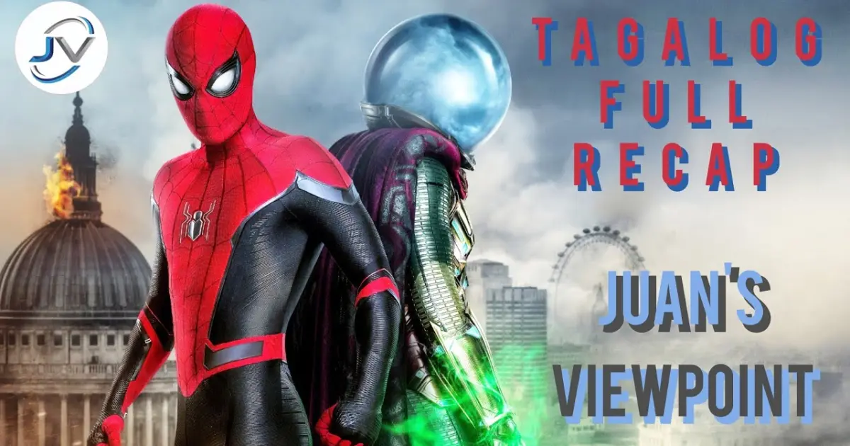 SPIDER-MAN - F4R FR0M H0M3 | TAGALOG RECAP/REVIEW | Juans Viewpoint ...