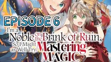 I'm a Noble in the brink of Ruin so, I might as well try Mastering Magic EPISODE - 2 - BiliBili
